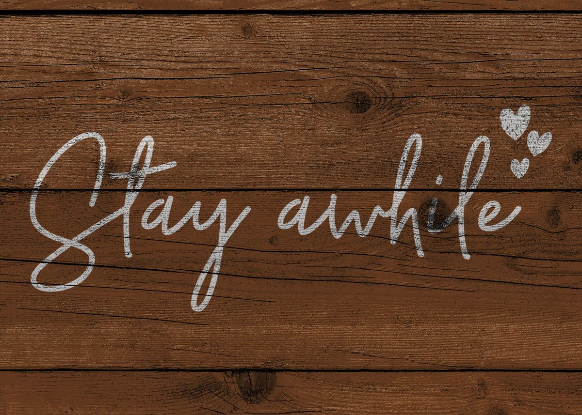 'Stay Awhile' Poster by Van Zelman | Displate