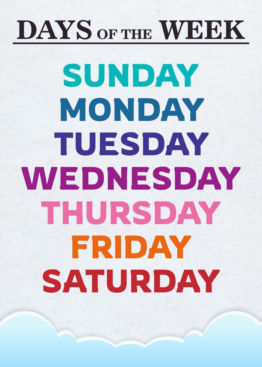 'DAYS OF THE WEEK' Poster, picture, metal print, paint by Masahiro Art ...
