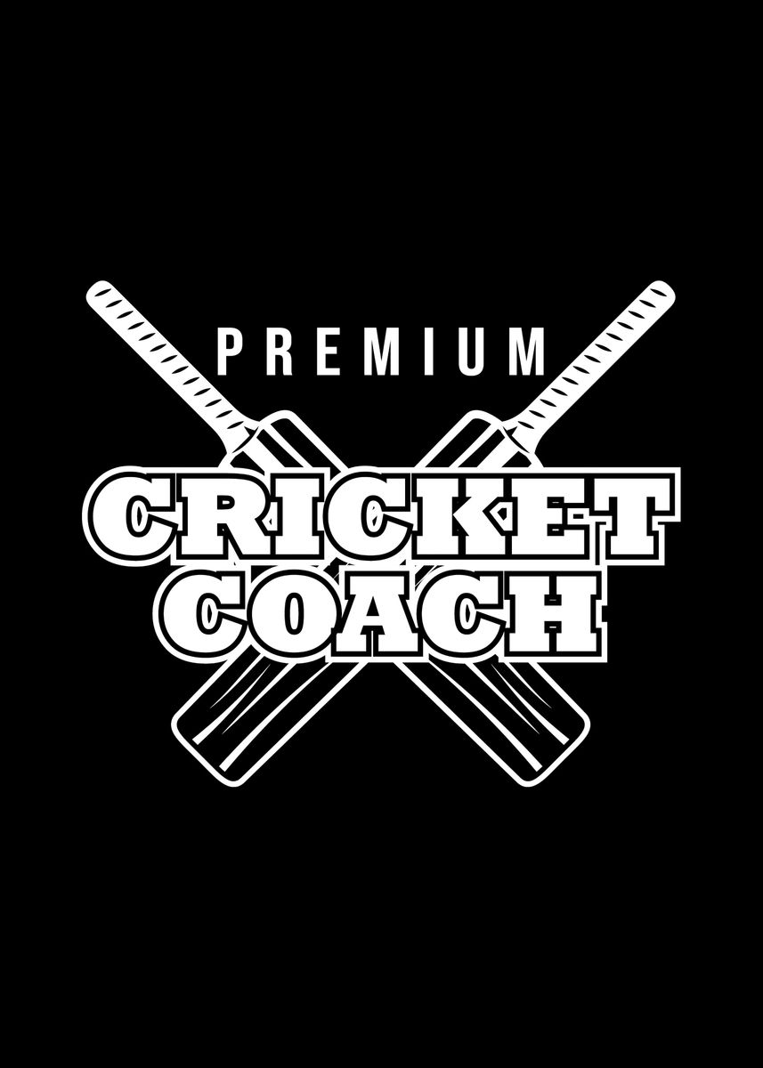 'Cricket Coach Sports Gifts' Poster, picture, metal print, paint by TW ...