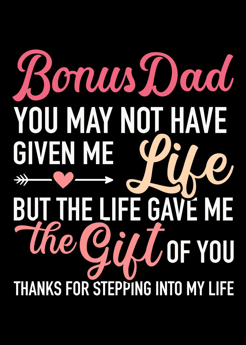 'Bonus dad you may not give' Poster, picture, metal print, paint by ...