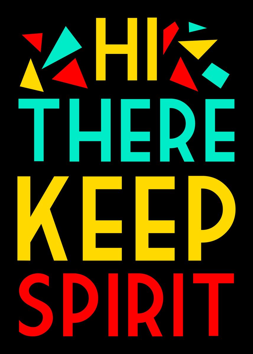 'Keep Spirit' Poster by Artistic Paradigms | Displate