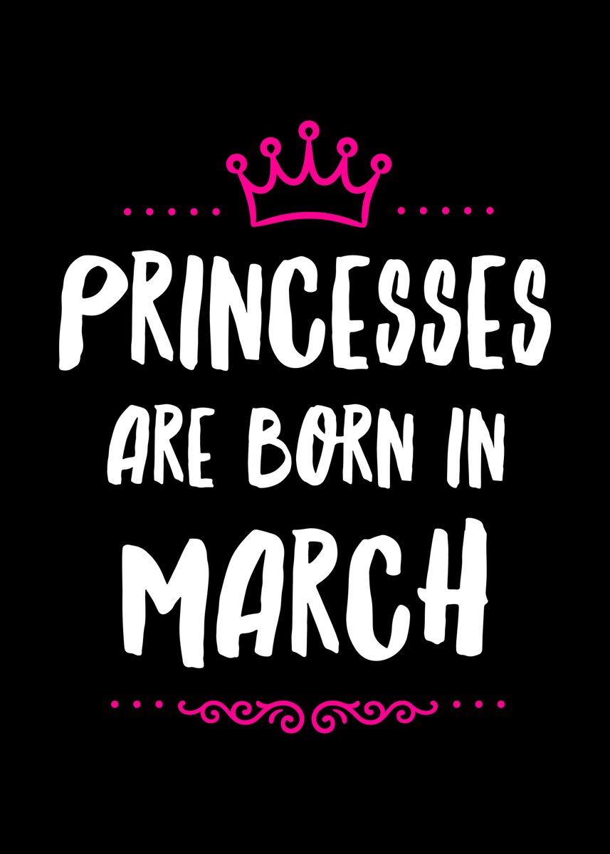 'Princess Born In March' Poster by Yipptee | Displate