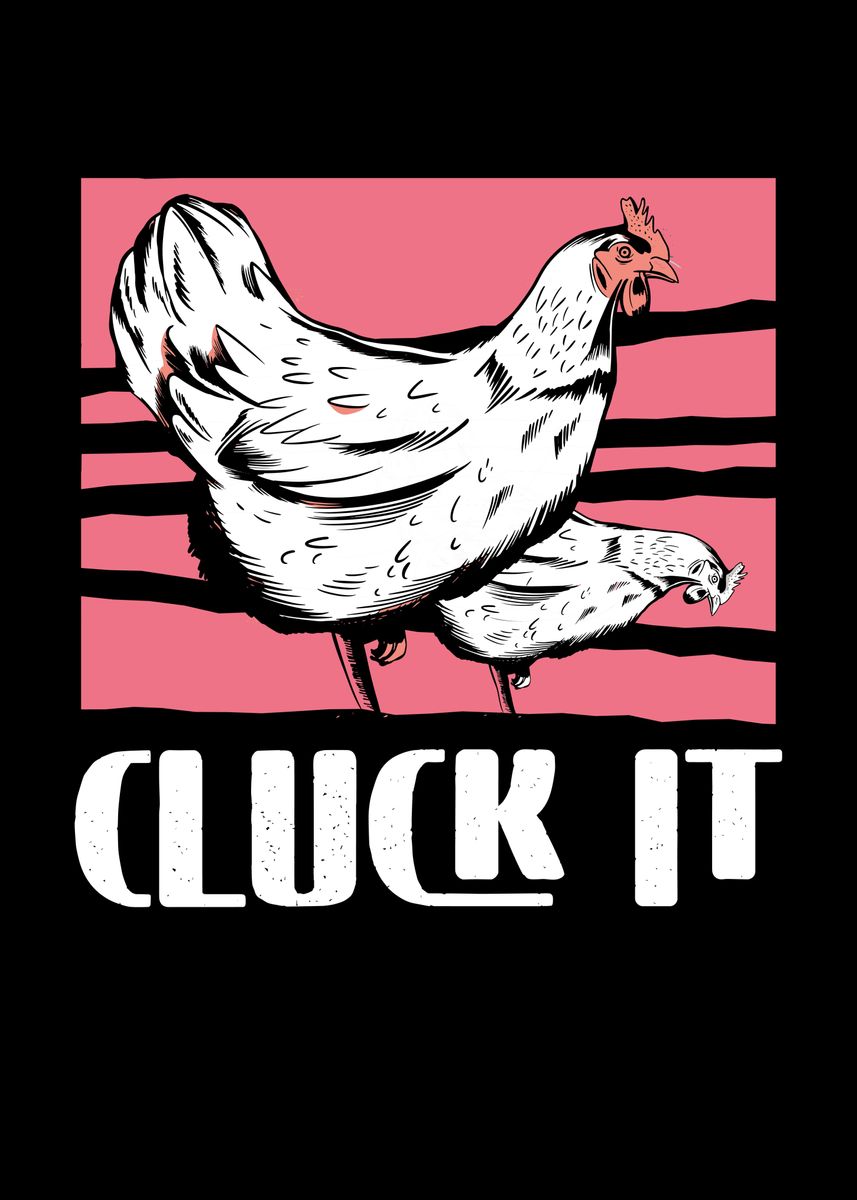 'Cluck it chicken' Poster, picture, metal print, paint by BeMi | Displate