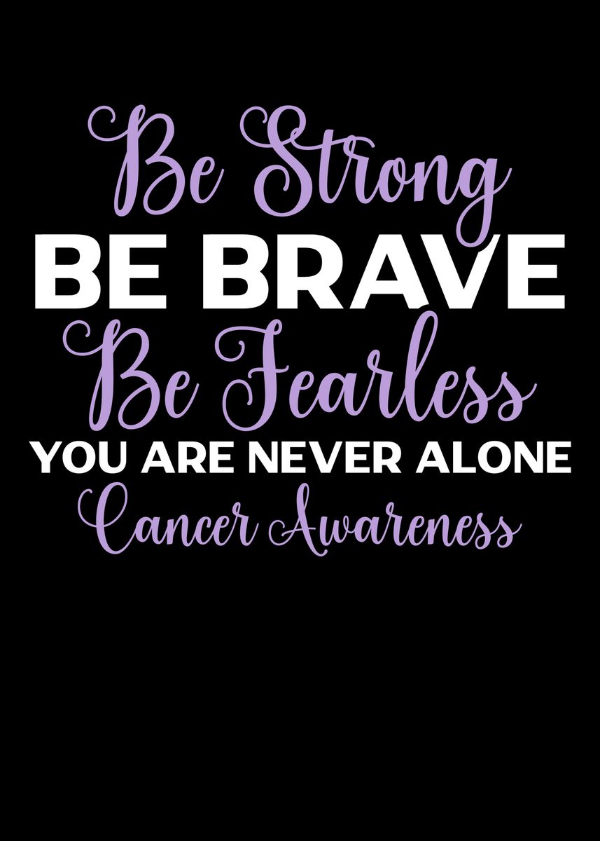 'Cancer Awareness' Poster, picture, metal print, paint by NAO | Displate