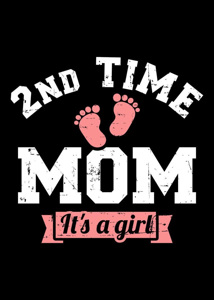 '2nd Second time mom of 2 i' Poster, picture, metal print, paint by ...