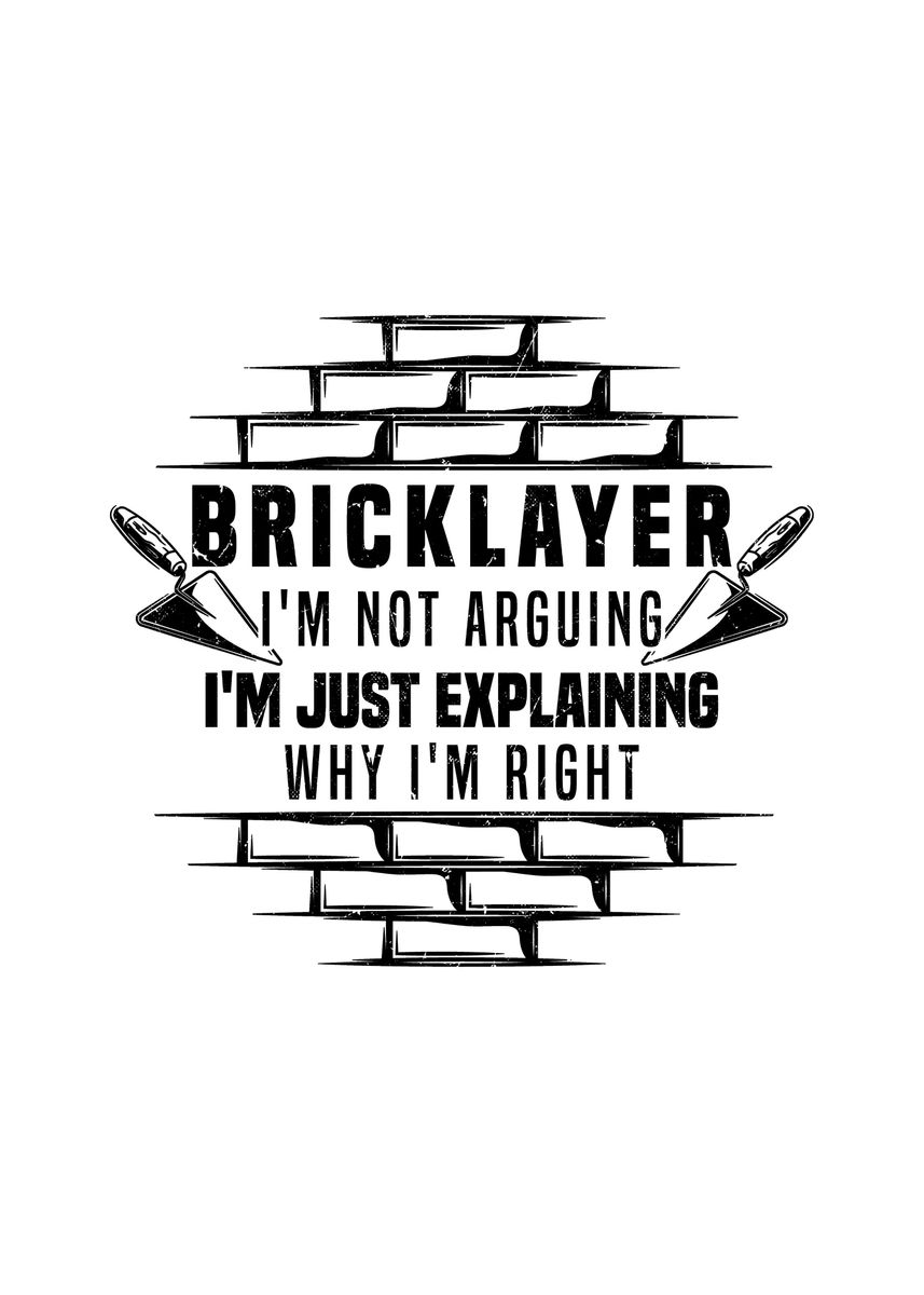 'Bricklayer Masonry Gifts' Poster, picture, metal print, paint by TW ...
