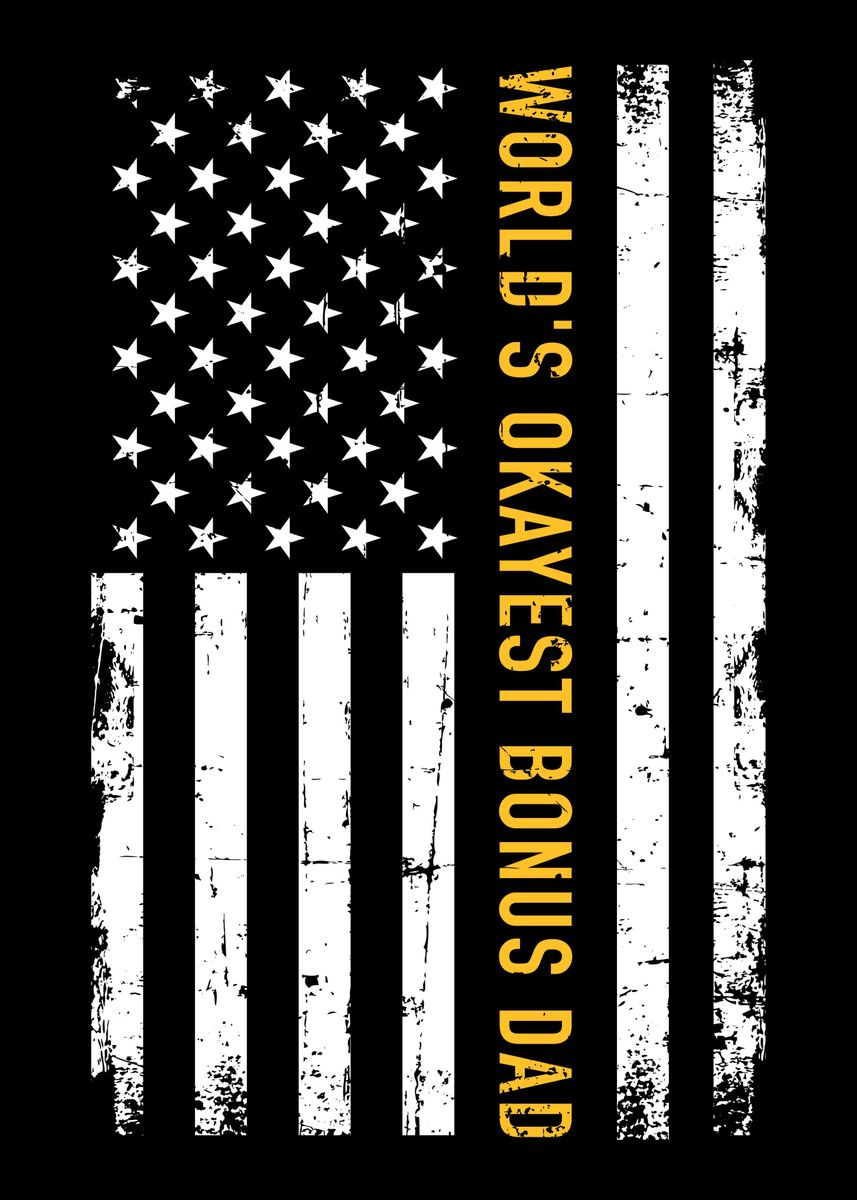 'Worlds okayest bonus dad ' Poster, picture, metal print, paint by ...