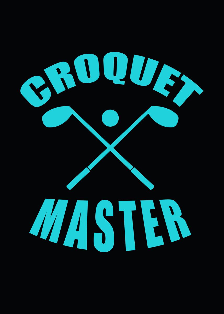 'CROQUET MASTER' Poster, picture, metal print, paint by Sobri Alkavie ...