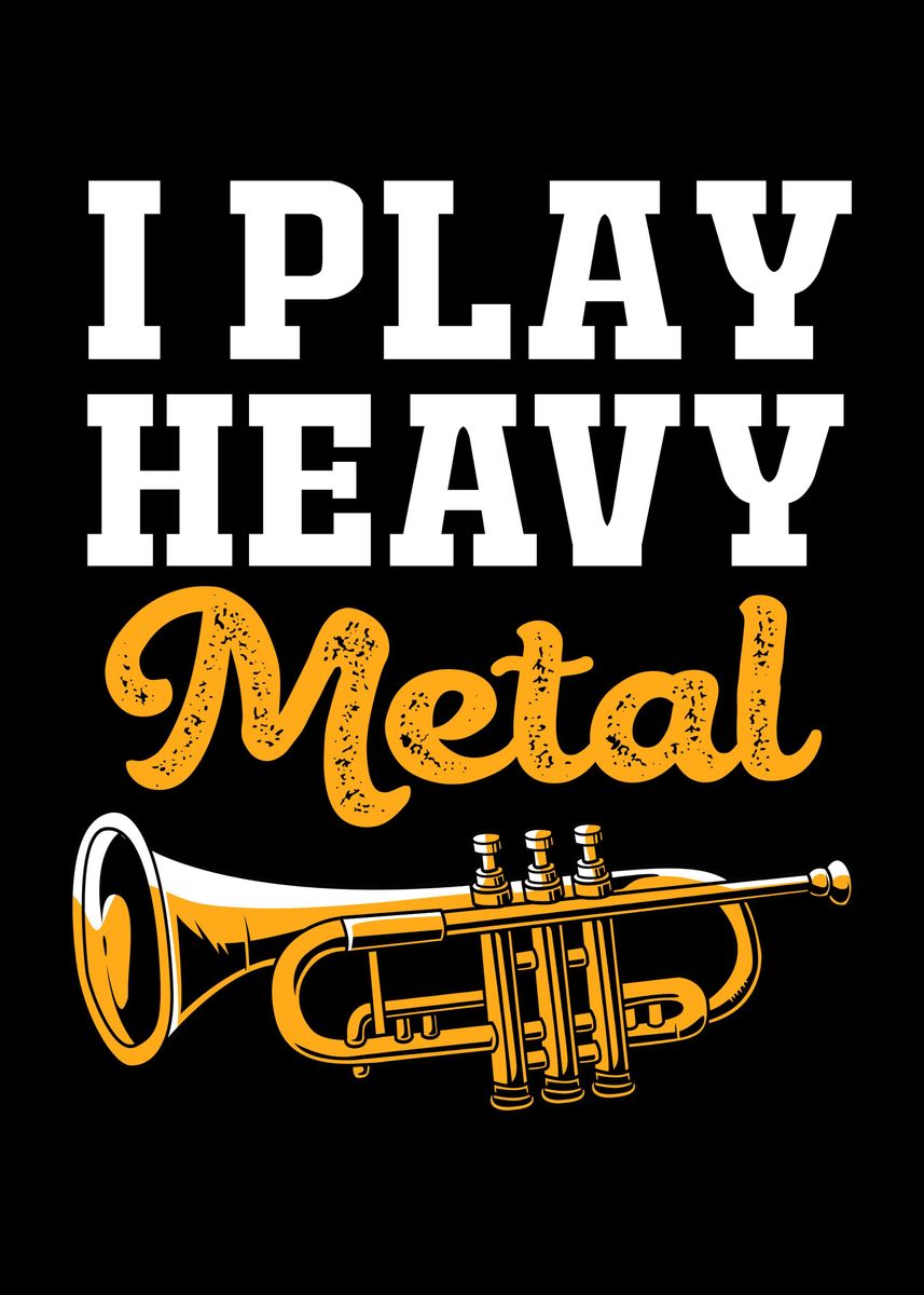 'I Play Heavy Metal' Poster, picture, metal print, paint by FunnyGifts ...