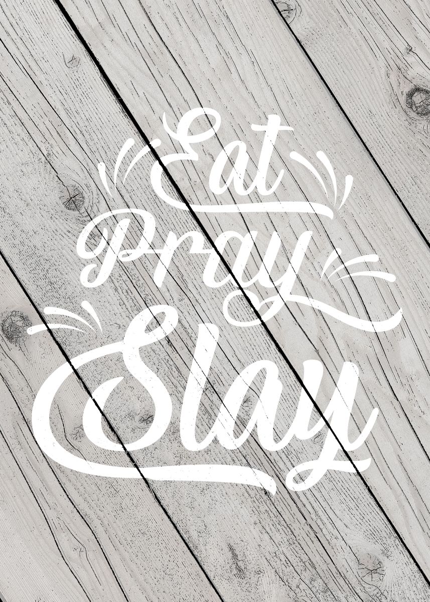 'Eat Pray Slay ' Poster by Farwell Florentino | Displate