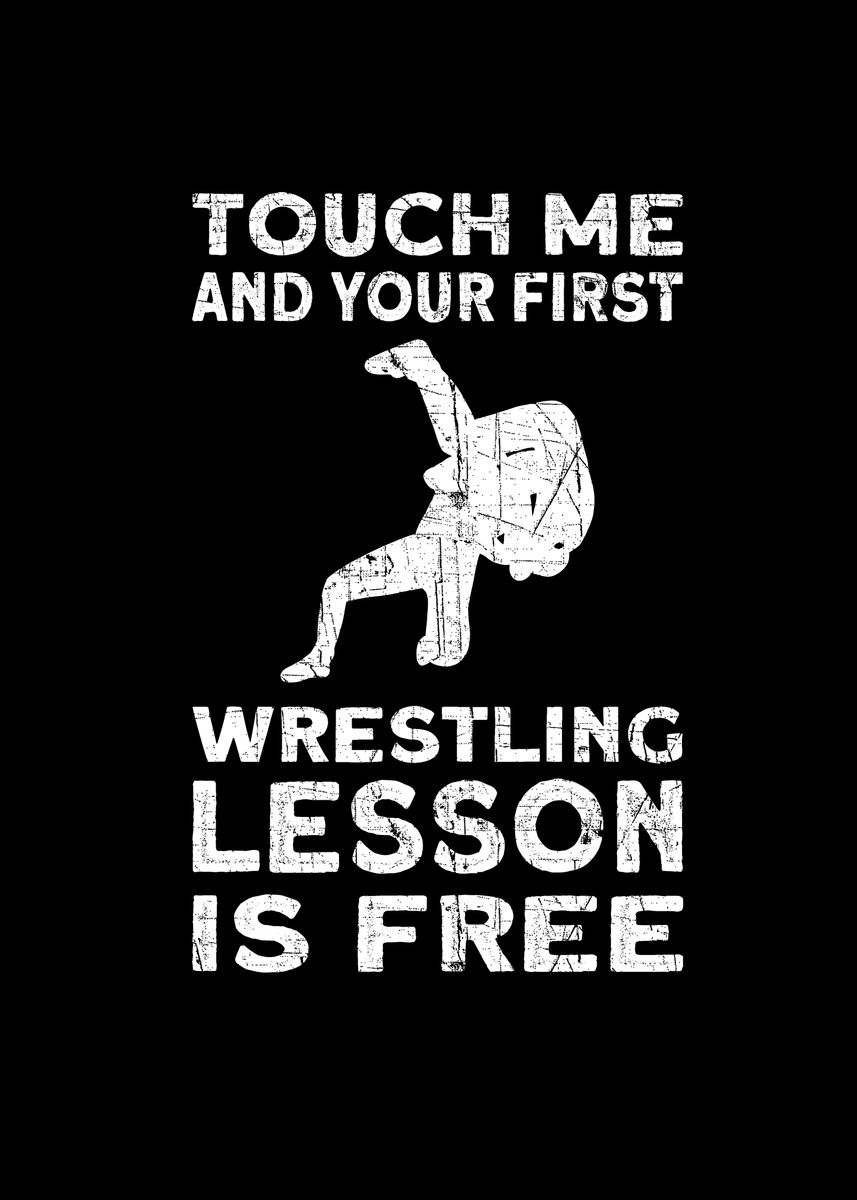 'For All Wrestlers And' Poster, picture, metal print, paint by Fabian ...