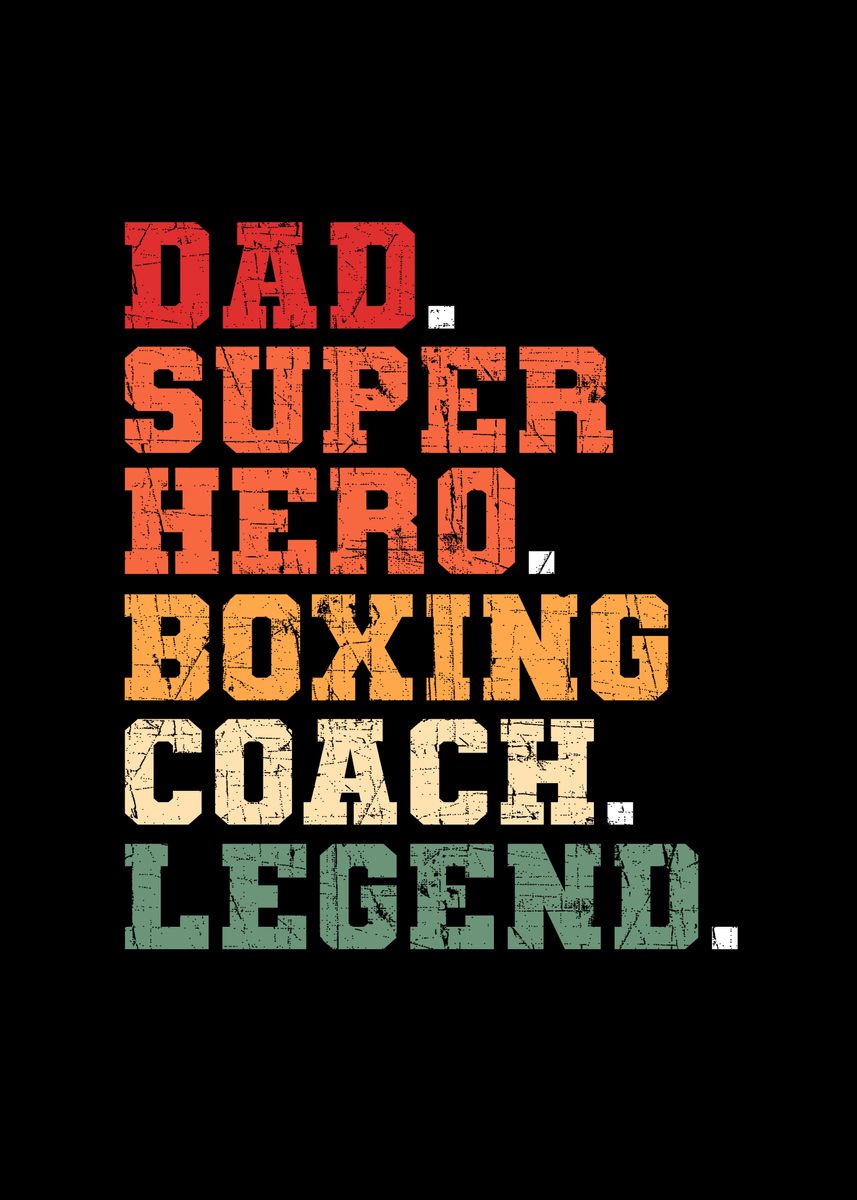 'Dad Boxing Coach Legend' Poster, picture, metal print, paint by Fabian ...