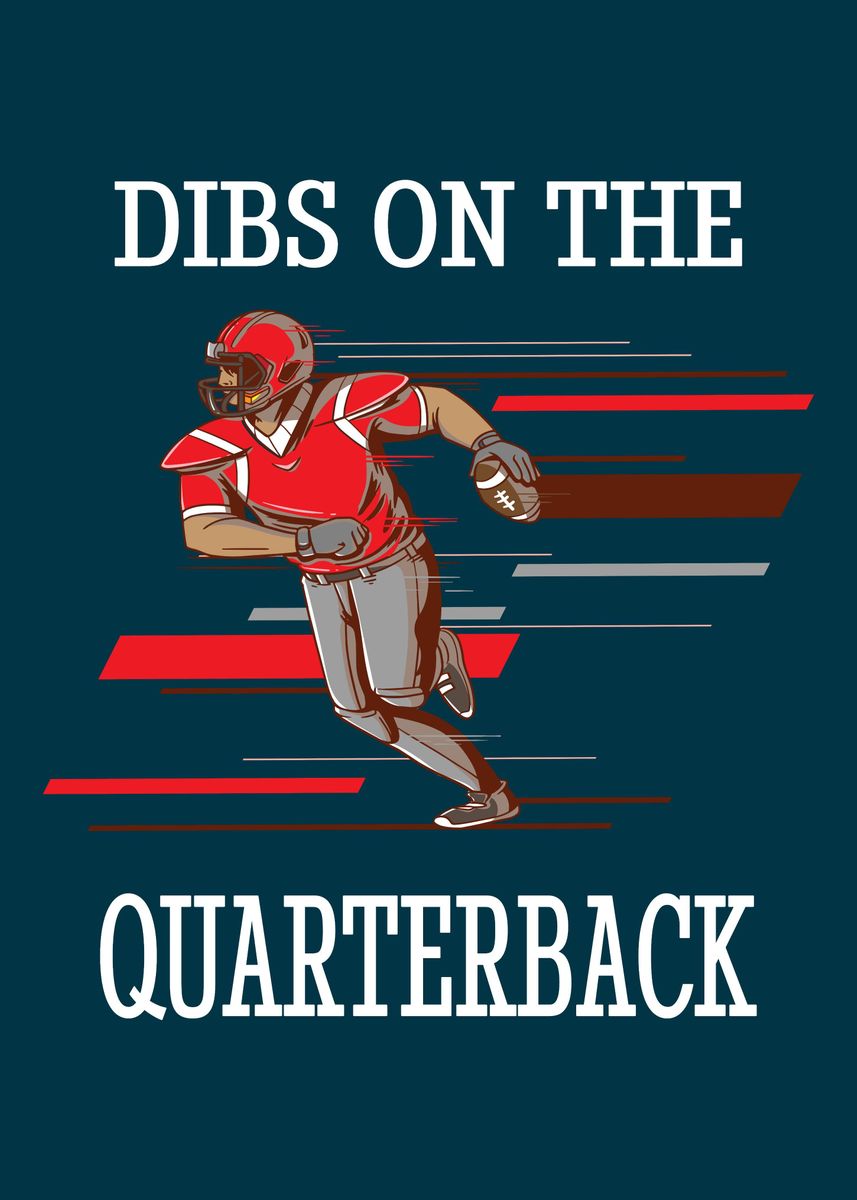 'Dibs On The Quarterback' Poster, picture, metal print, paint by ...