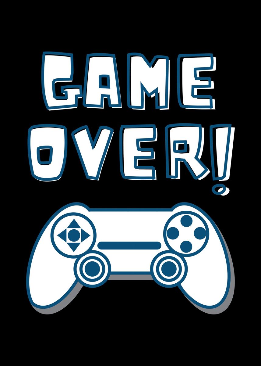 'Game Over' Poster, picture, metal print, paint by DanielSaverio De ...