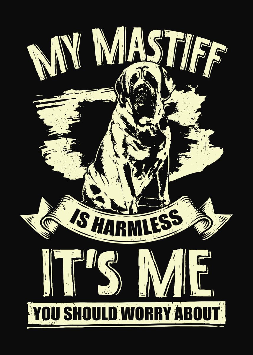 'Mastiff Dog Lover Design' Poster, picture, metal print, paint by ...