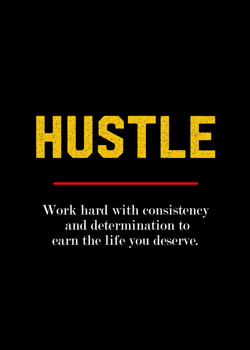 'hustle text art' Poster, picture, metal print, paint by Top Collection ...