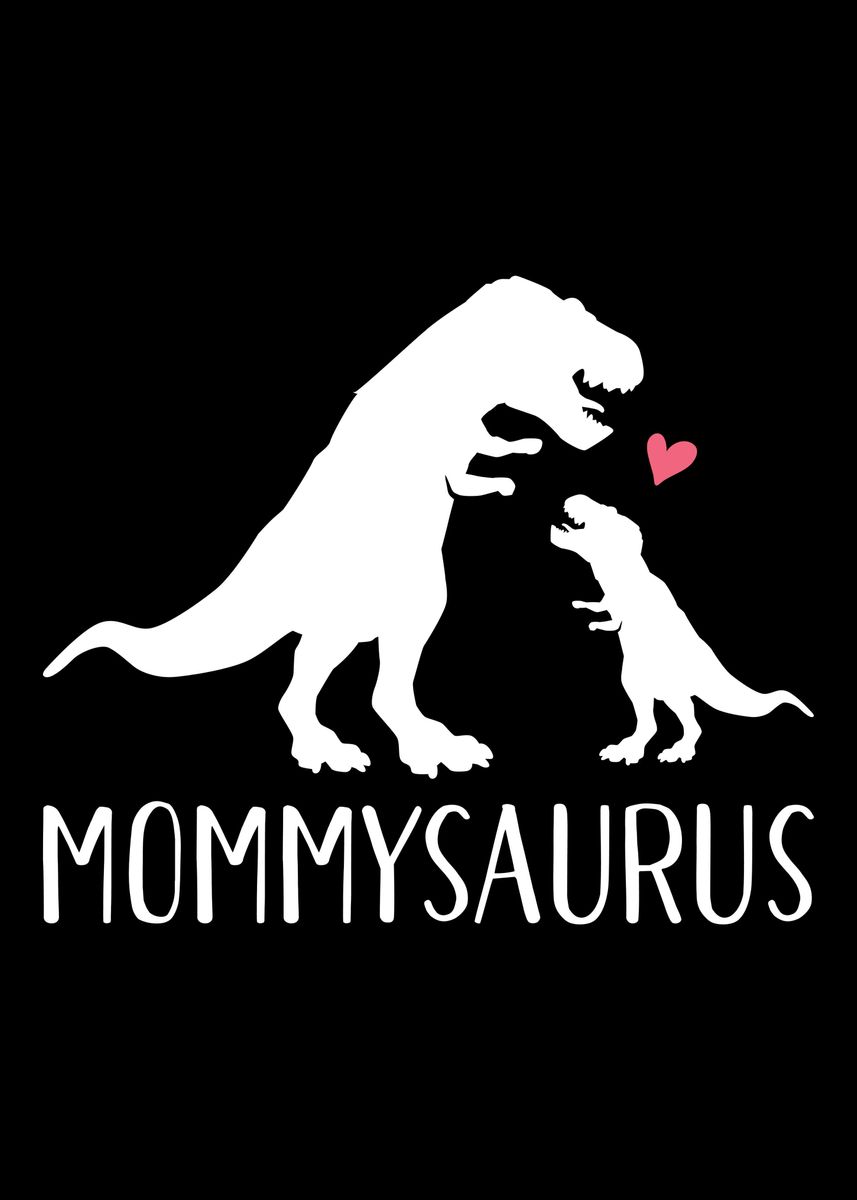 'Mommysaurus mom and baby d' Poster, picture, metal print, paint by ...