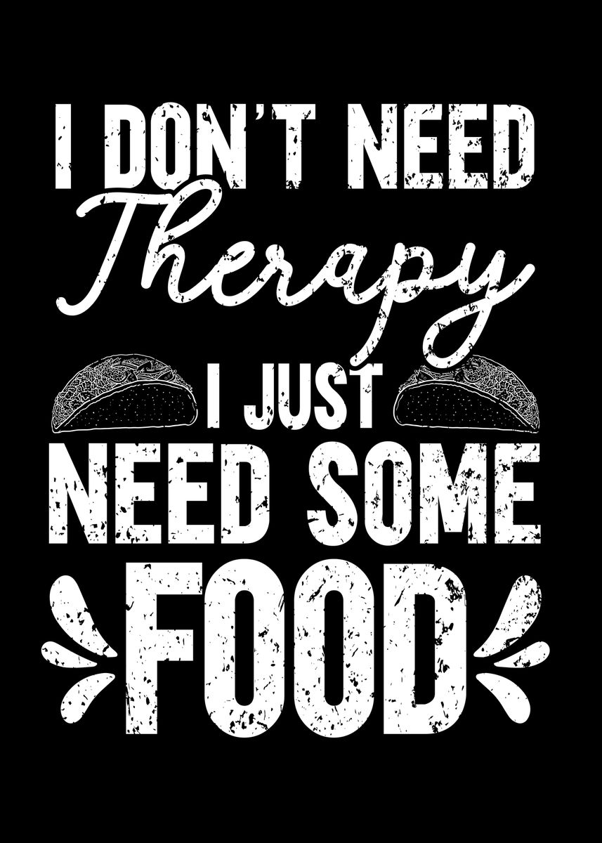 'I Just Need Some Food' Poster, picture, metal print, paint by NAO ...