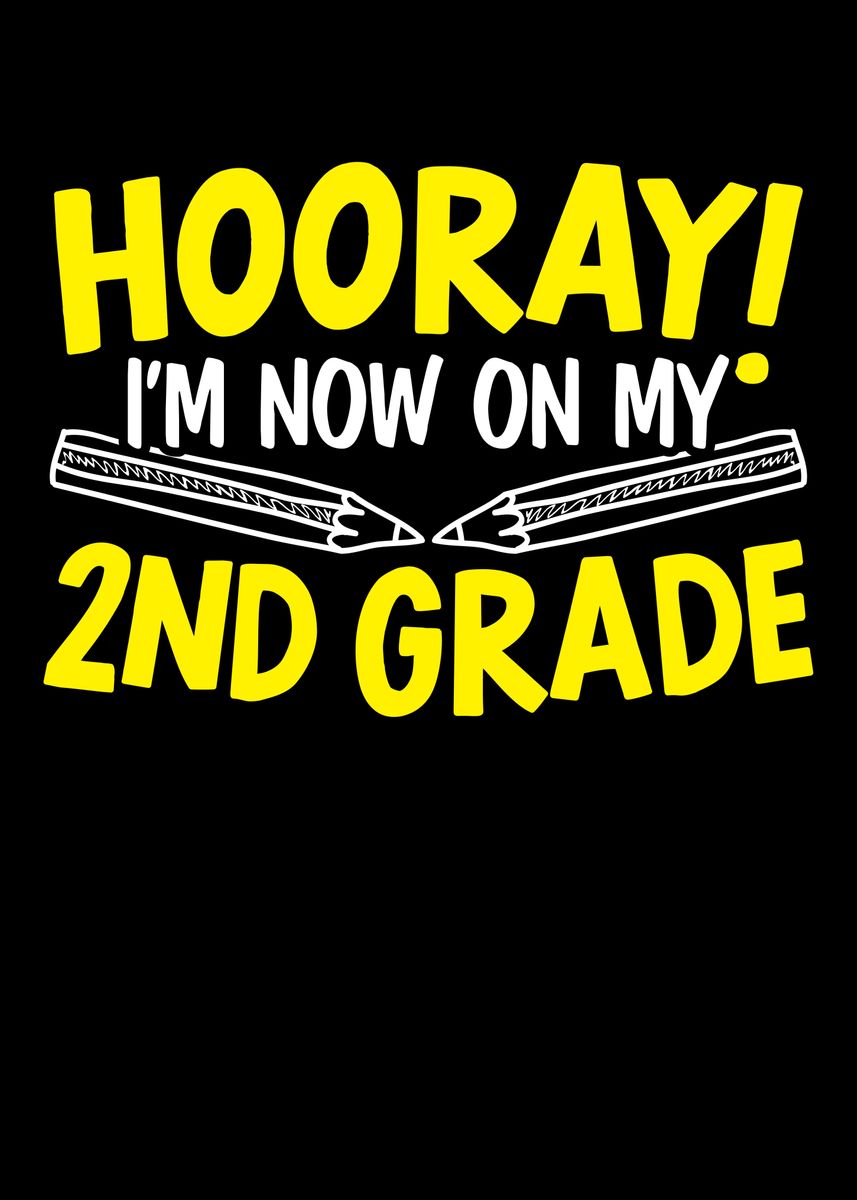 'Im Now On My 2nd Grade' Poster, picture, metal print, paint by NAO ...
