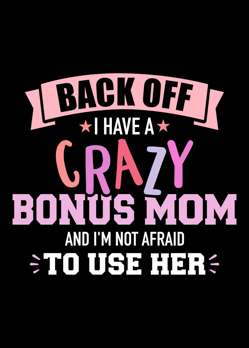 'I have a crazy stepmom' Poster, picture, metal print, paint by ...