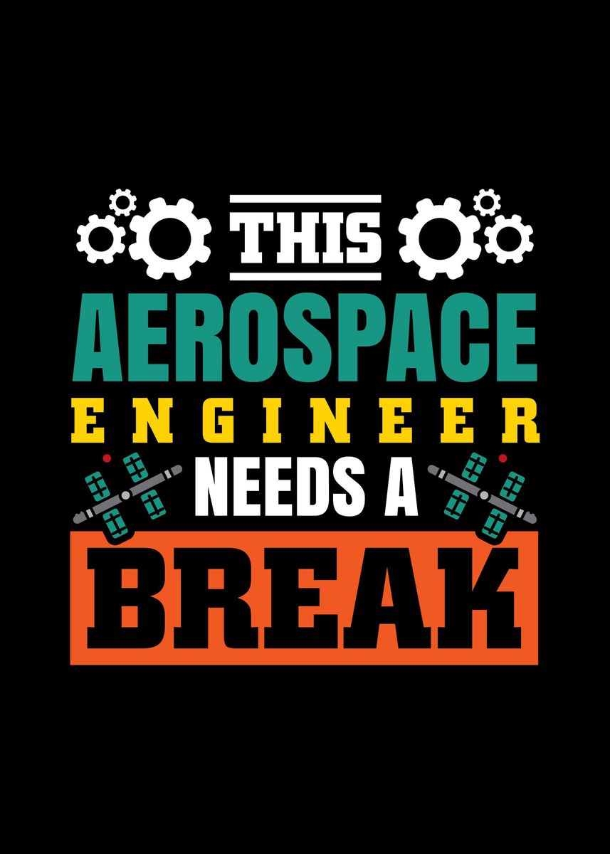 'Aerospace Engineer' Poster, picture, metal print, paint by Sebastian ...