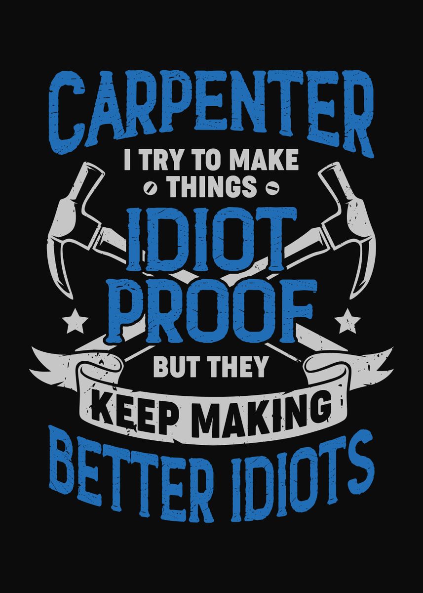 'Carpentry Carpenter Design' Poster, picture, metal print, paint by ...