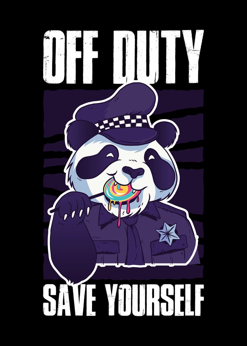 'Off Duty Save Yourself' Poster, picture, metal print, paint by ...
