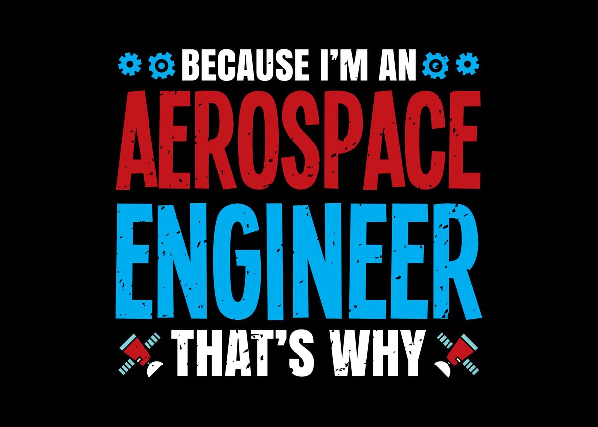 'Aerospace Engineer' Poster by Sebastian Wünsche | Displate
