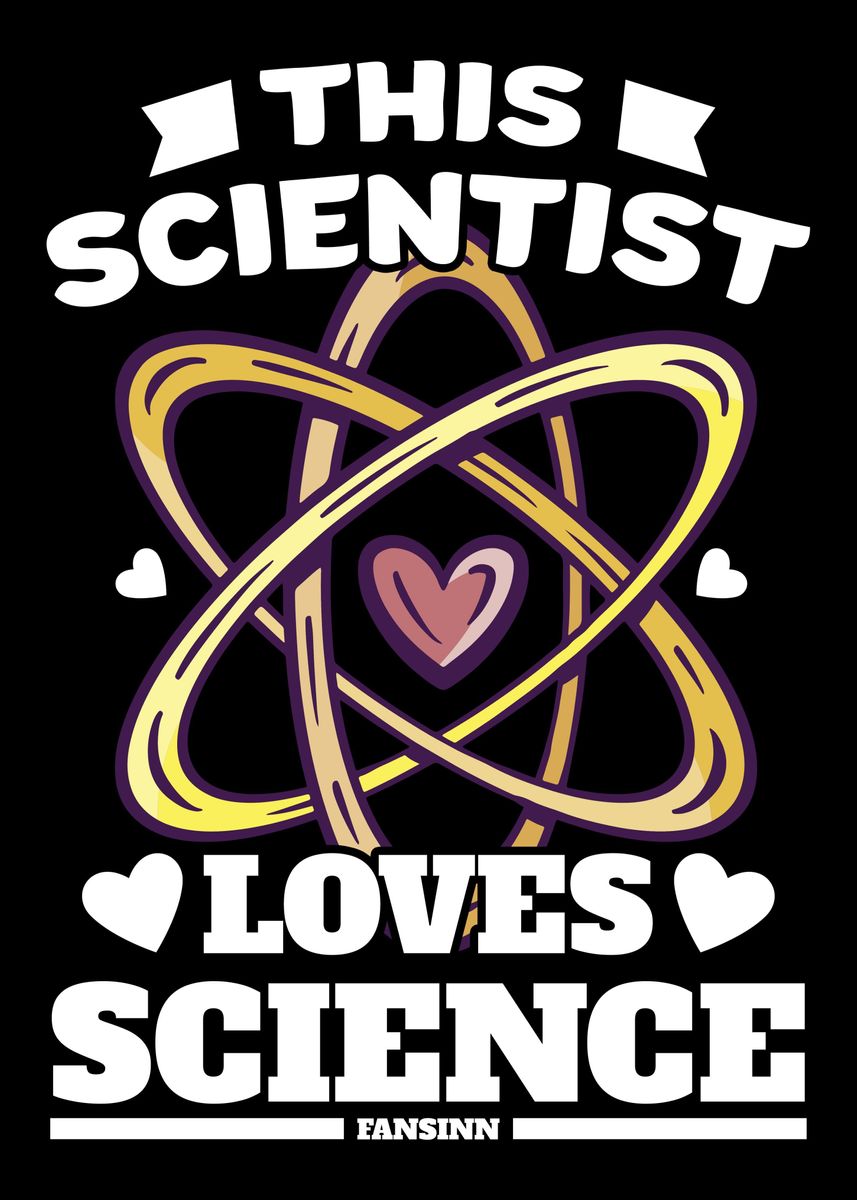 'This Scientist Loves Scien' Poster by fansinn | Displate