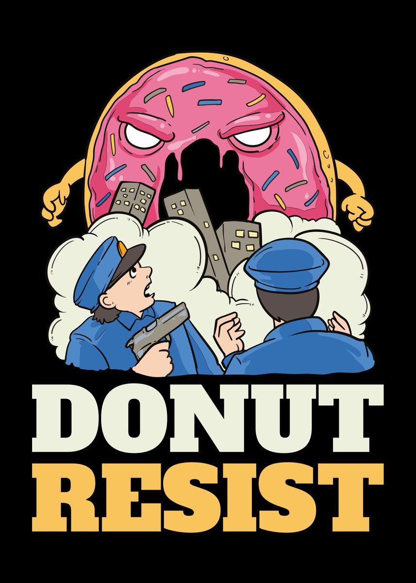 'Donut Resist' Poster by CatRobot | Displate