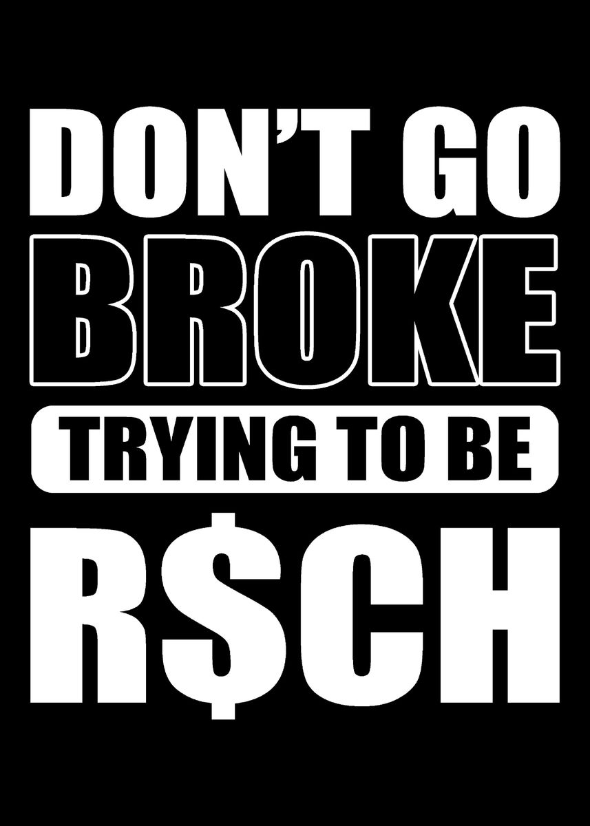 'Dont go broke Rich Kid Gif' Poster, picture, metal print, paint by ...
