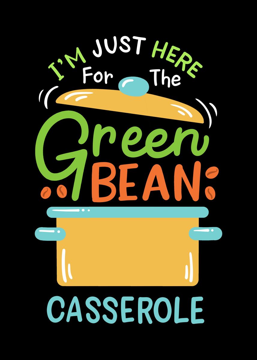 'Green Bean Casserole' Poster, picture, metal print, paint by Mealla ...