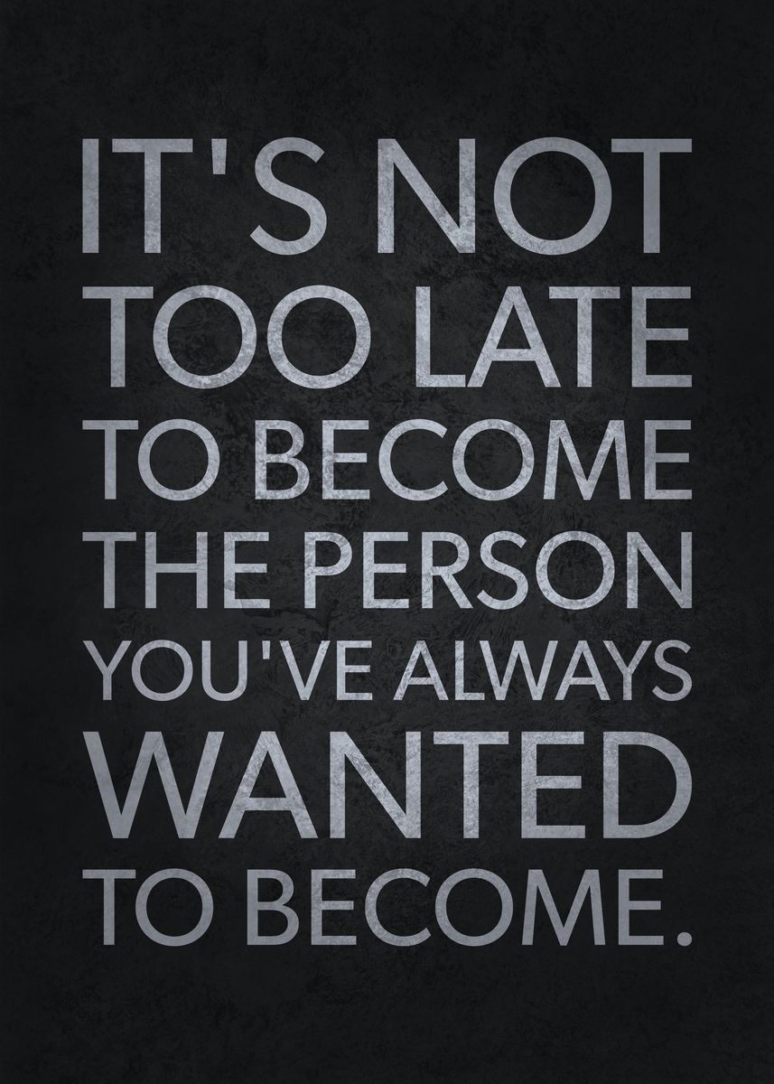 'It Is Not Too Late' Poster by CHAN | Displate