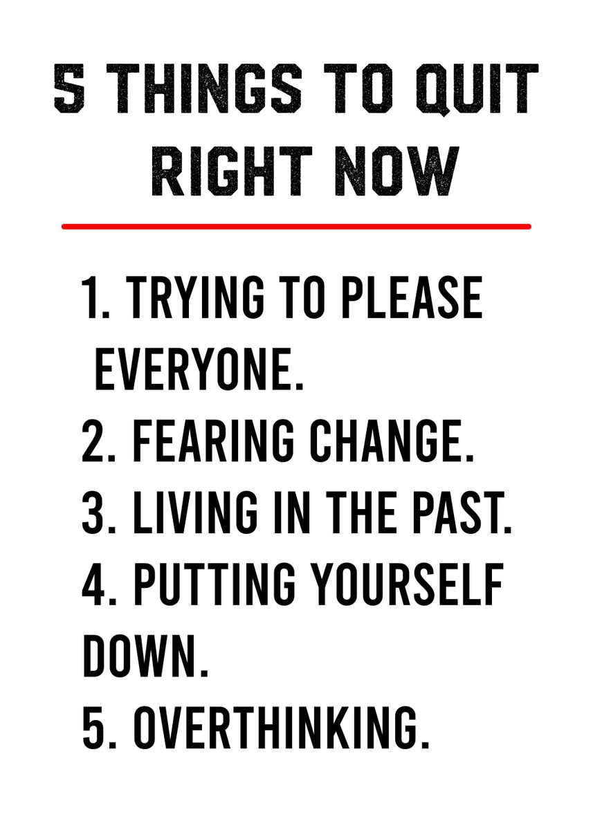 '5 things to quit right now' Poster, picture, metal print, paint by Top ...