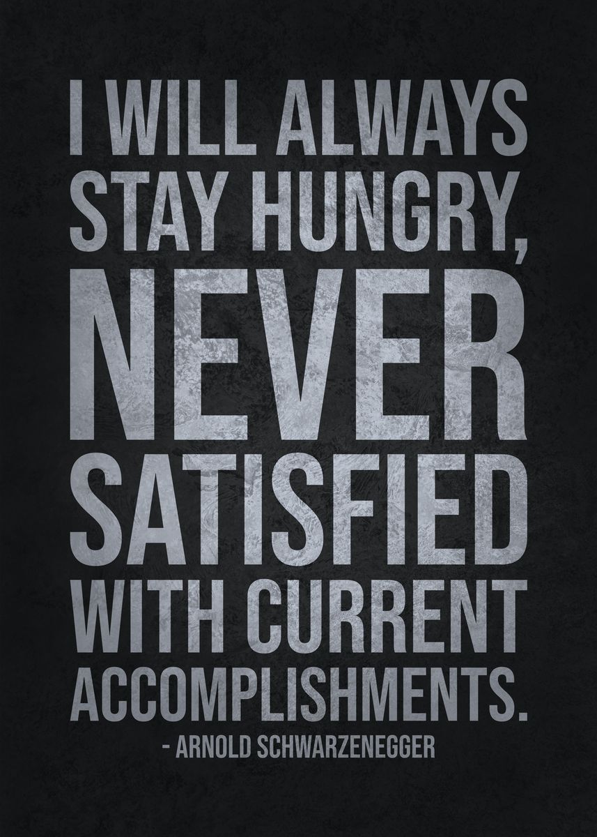 'I Will Always Stay Hungry' Poster, picture, metal print, paint by CHAN ...