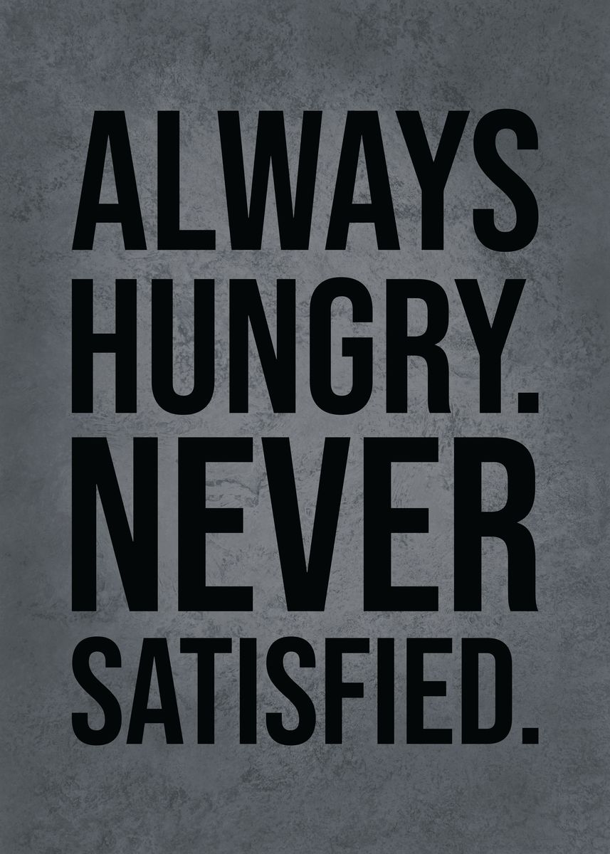 'Always Hungry' Poster, picture, metal print, paint by CHAN | Displate