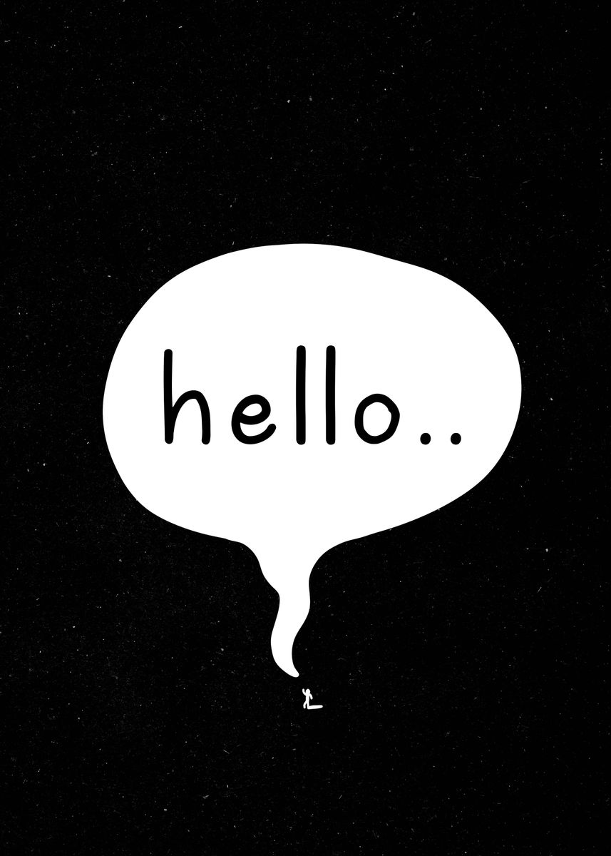 'Hello speech bubble ' Poster, picture, metal print, paint by Dian ...
