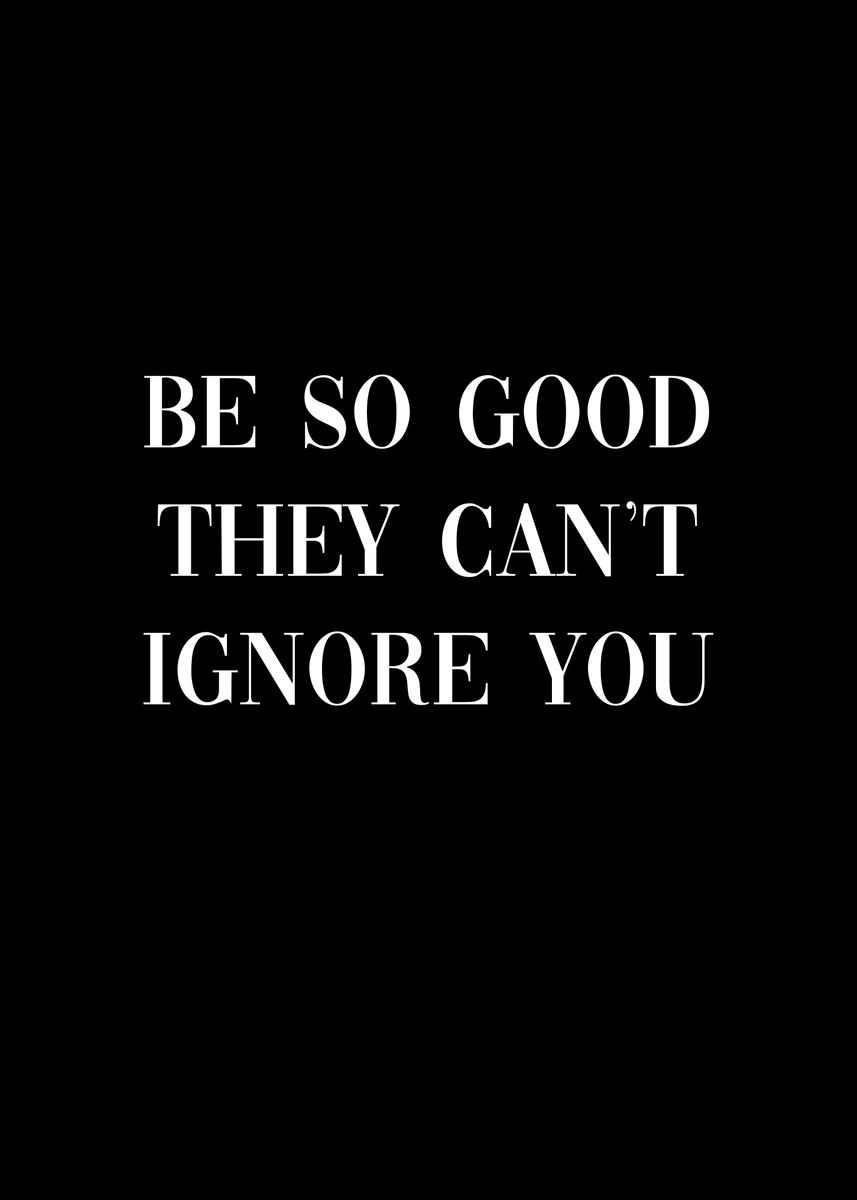 'They Cant Ignore You' Poster, picture, metal print, paint by dkDesign ...