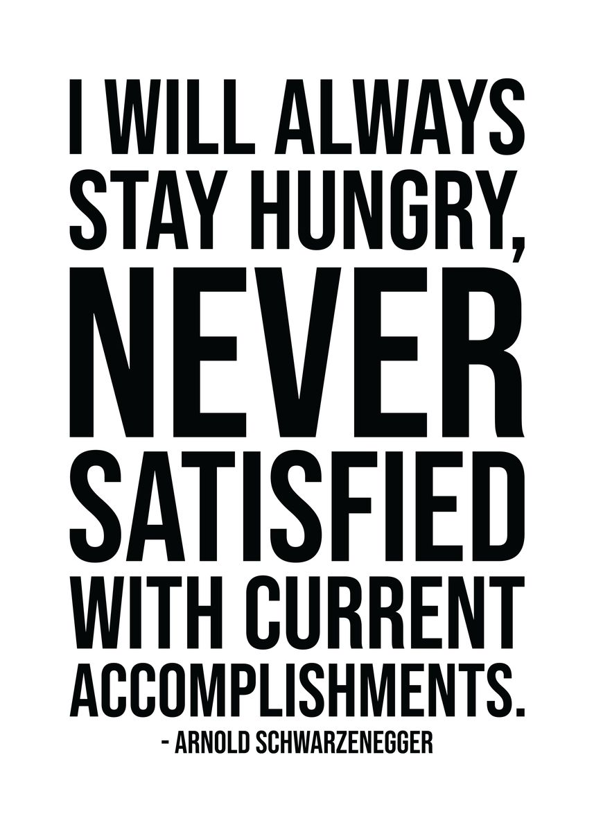 'Always Stay Hungry' Poster by CHAN | Displate