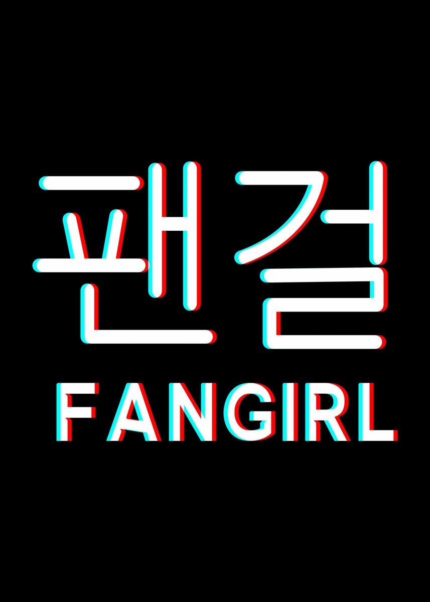 'Kpop Fangirl' Poster by FunnyGifts | Displate