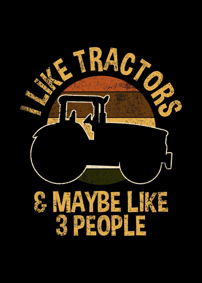 'Tractors Tractor Owner' Poster, picture, metal print, paint by Mealla ...