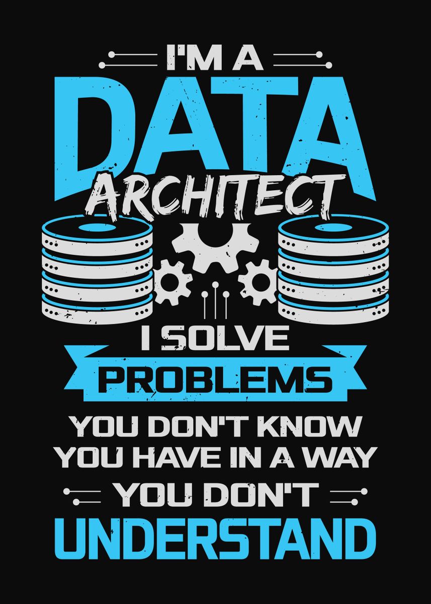 'Data Architect Design' Poster, picture, metal print, paint by Marcel ...