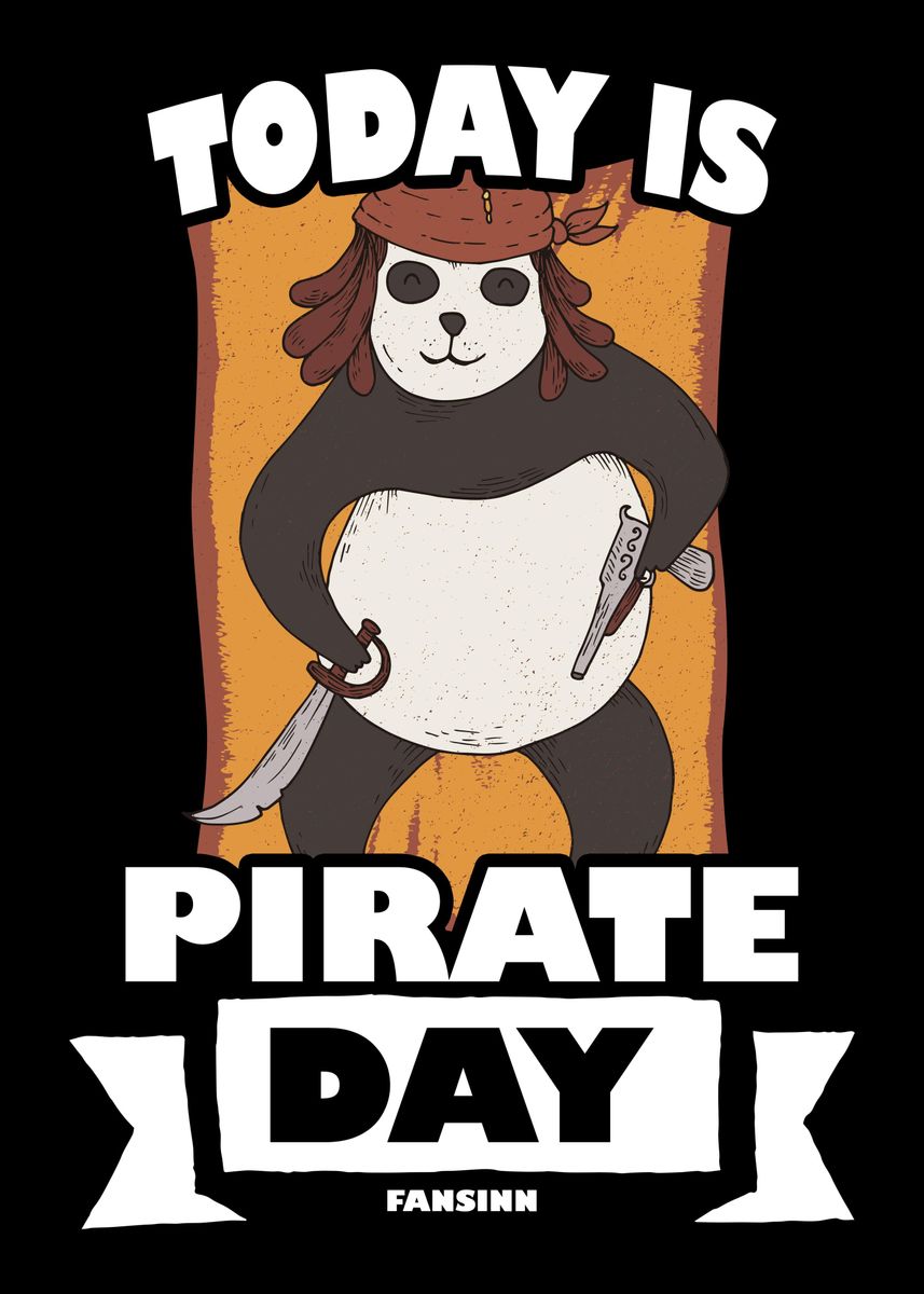 'Today Is Pirate Day' Poster, picture, metal print, paint by fansinn ...