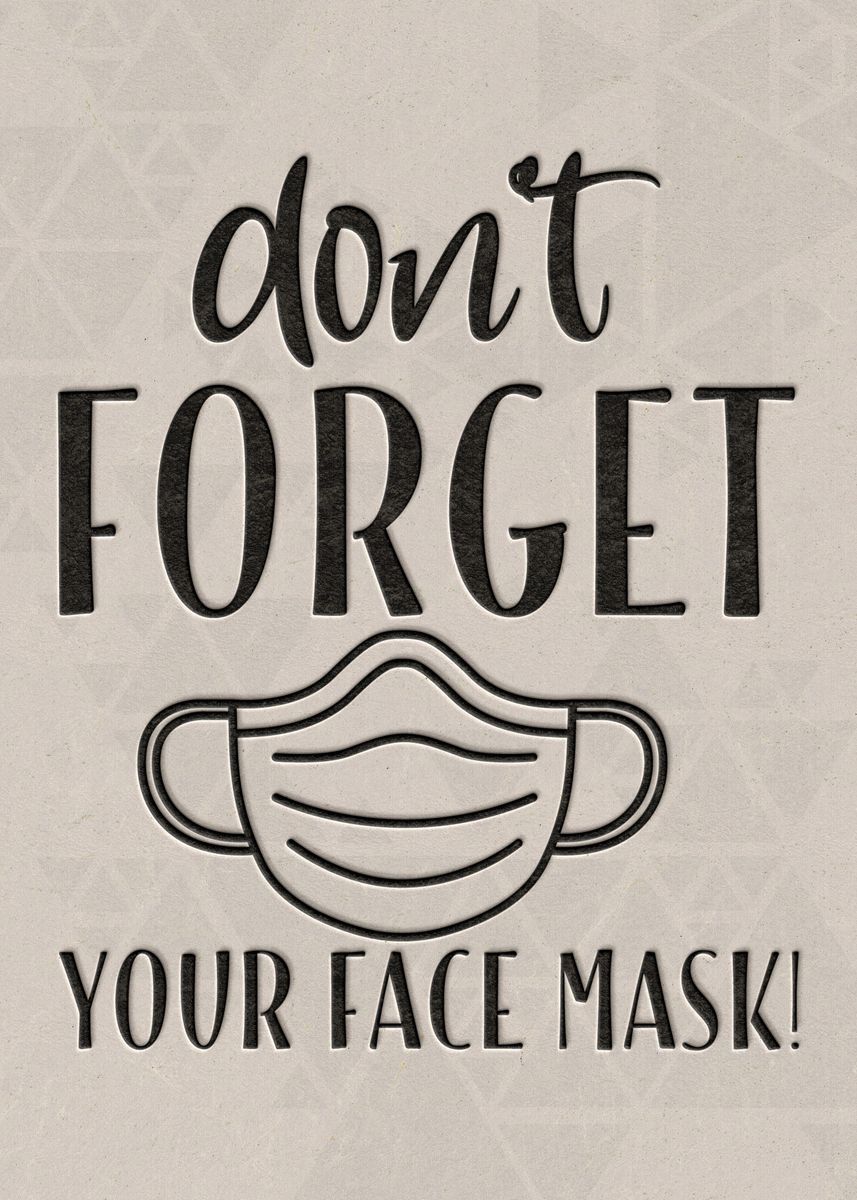 'Dont forget your face mas' Poster, picture, metal print, paint by Dutton Jerrell | Displate