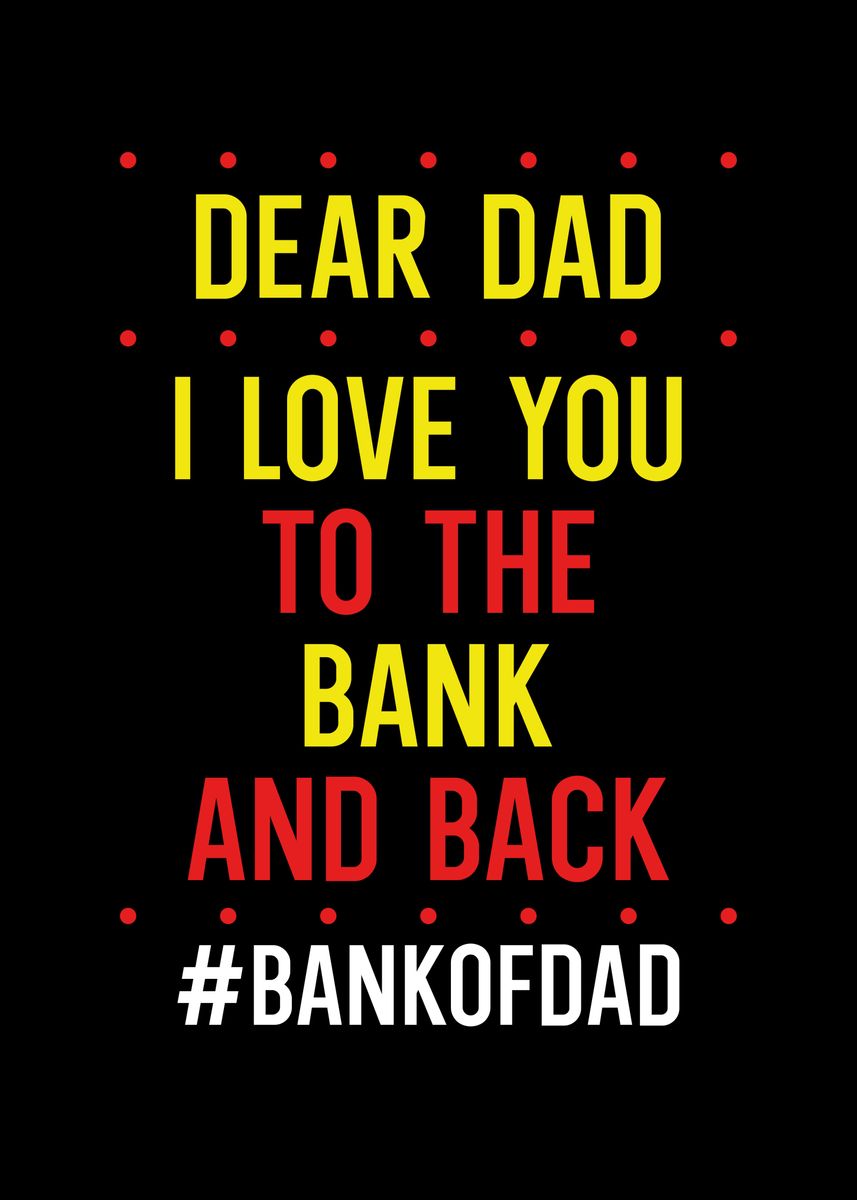 'Dear dad I love you' Poster, picture, metal print, paint by BeMi ...