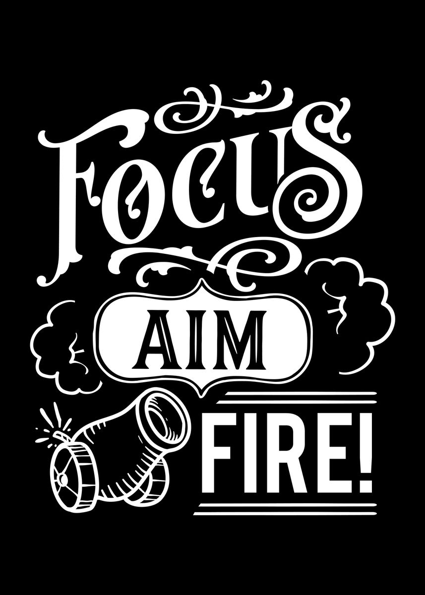 'Focus Aim Fire' Poster, picture, metal print, paint by Sambel Pedes ...