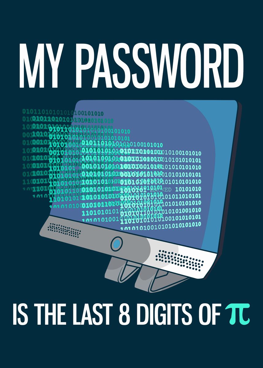 'My Password Is Pi' Poster, picture, metal print, paint by PiolettaArt ...