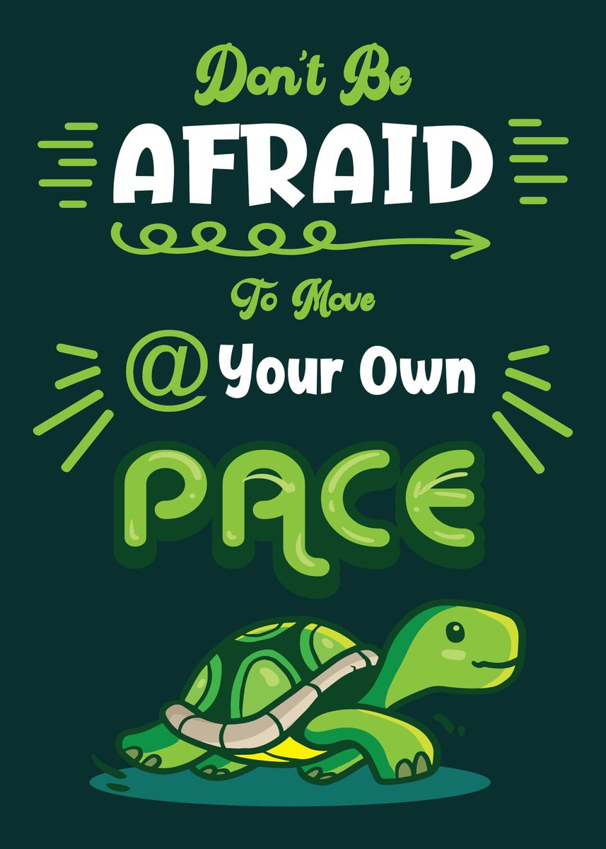 'Move At Your Own Pace' Poster, picture, metal print, paint by ...
