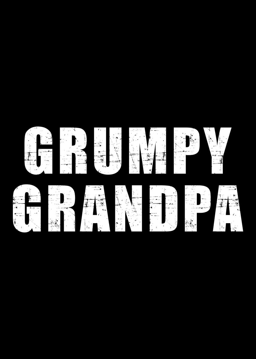 'Grumpy grandpa' Poster by Designzz | Displate