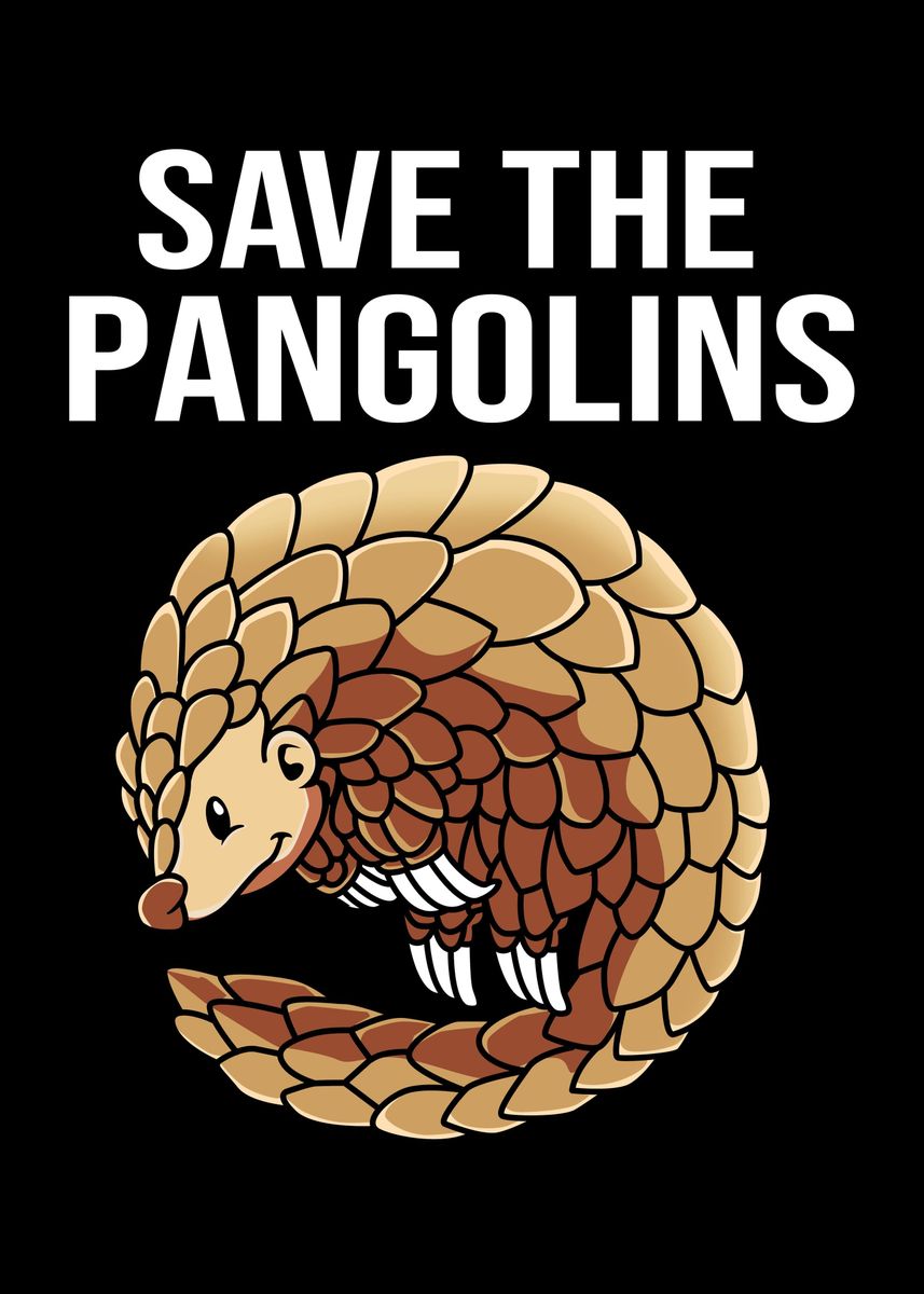 'Save The Pangolin' Poster, picture, metal print, paint by FunnyGifts ...